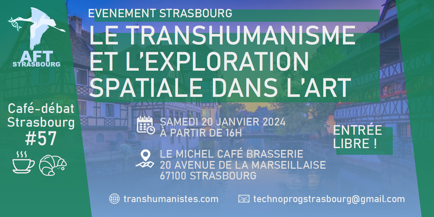 Conférence-débat #57 à Strasbourg — Le transhumanisme et l’exploration ...